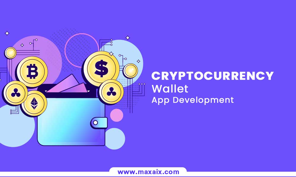 Cryptocurrency Wallet App: Securing Your Digital Assets - Maxaix