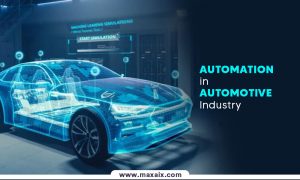 Automation in the Automotive Industry - Maxaix